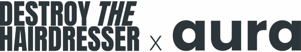 Aura x Destroy the Hairdresser | Special Access